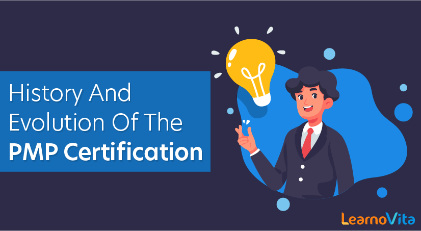 History and evolution of the PMP Certification - LearnoVita