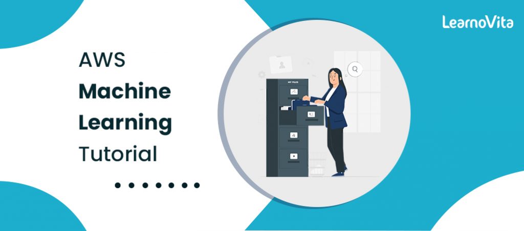 AWS Machine Learning Tutorial | Detailed Guide For Beginners