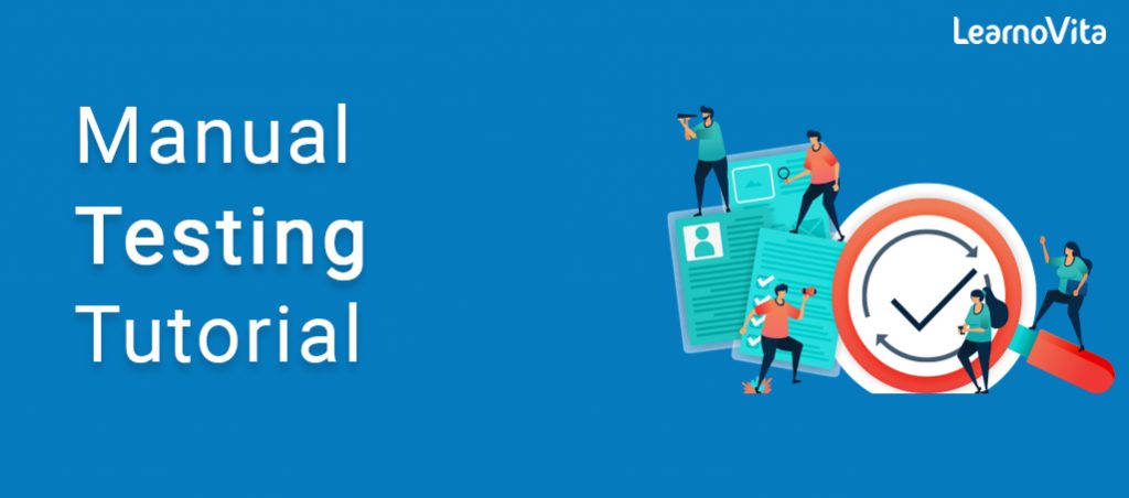 Guide to Learn Manual Testing Tutorial: Definition Concepts, Types & Tool
