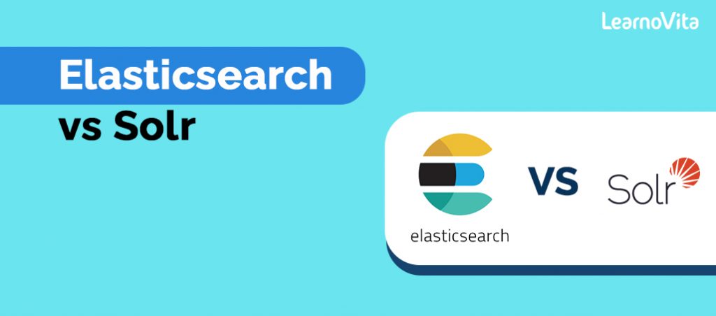 Solr vs Elasticsearch : Difference you should know