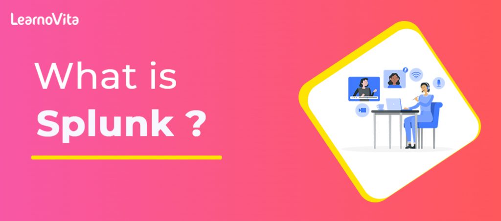 Explore about Splunk? Free Guide Tutorial & REAL-TIME Examples