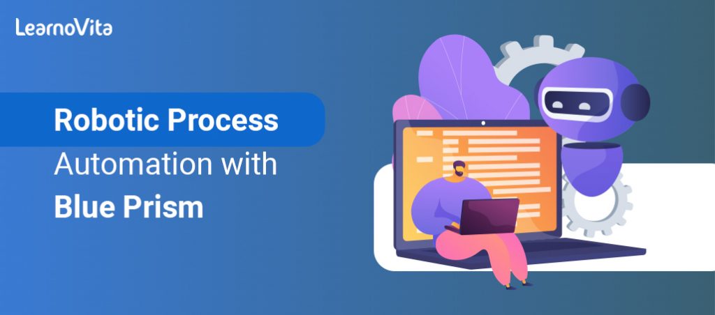 Introduction Of Robotic Process Automation with Blue Prism | [ OverView ]