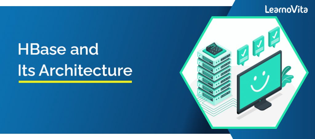 Introduction to HBase : A comprehensive guide