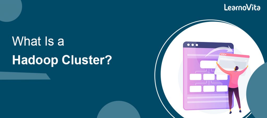 What is Hadoop Cluster? A Comprehensive guide